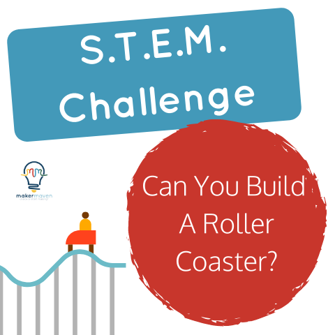 Can You Build A Roller Coaster? – Maker Maven