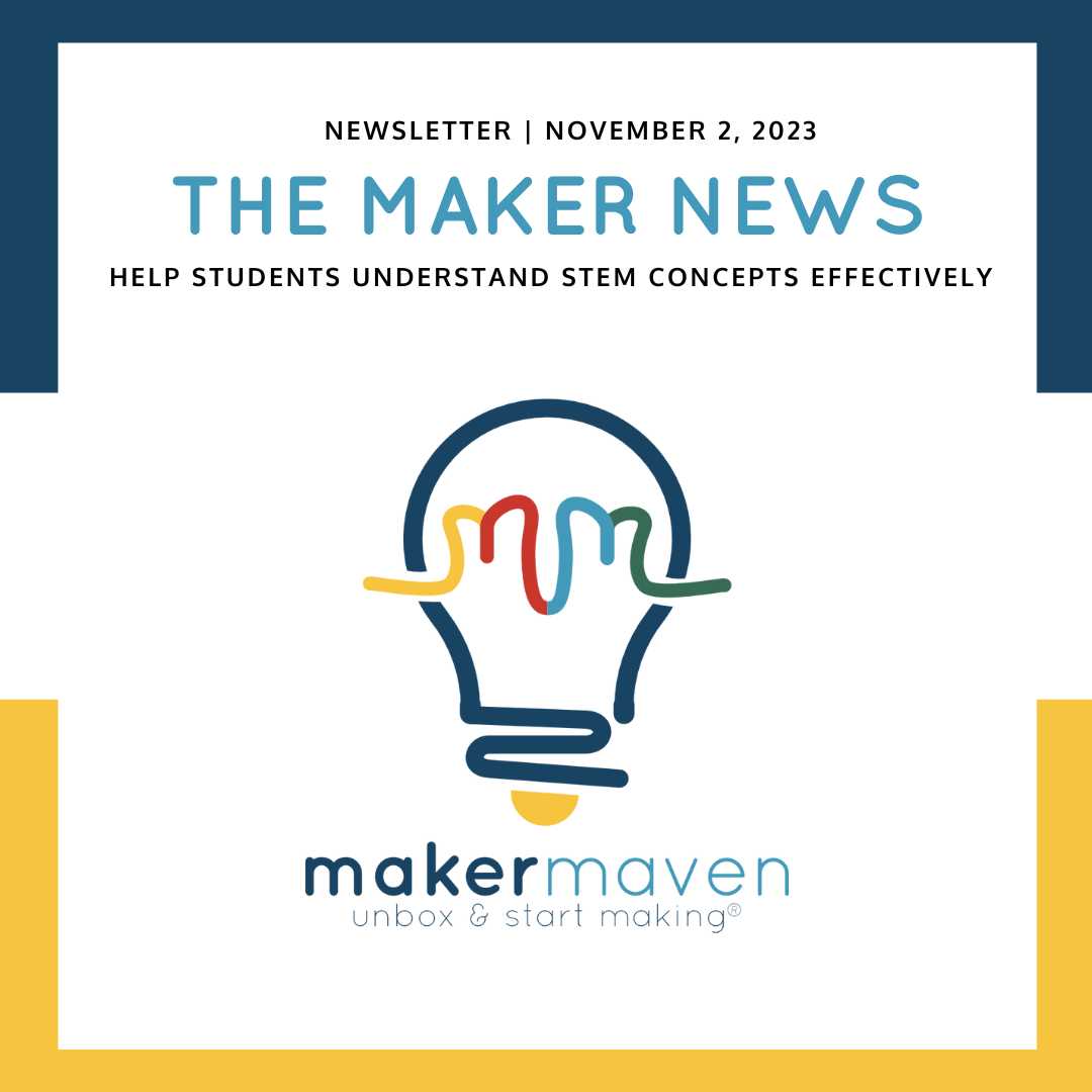 The Maker News: Help Students Understand STEM Concepts Effectively ...
