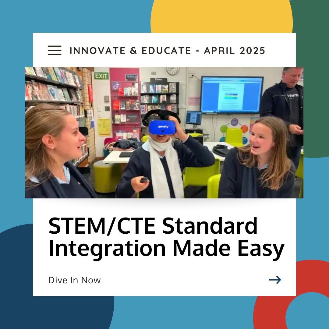 Innovate & Educate - April 2025 – Maker Maven