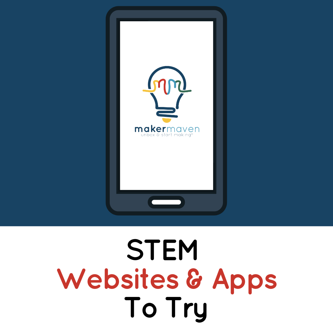 STEM Websites & Apps To Try – Maker Maven
